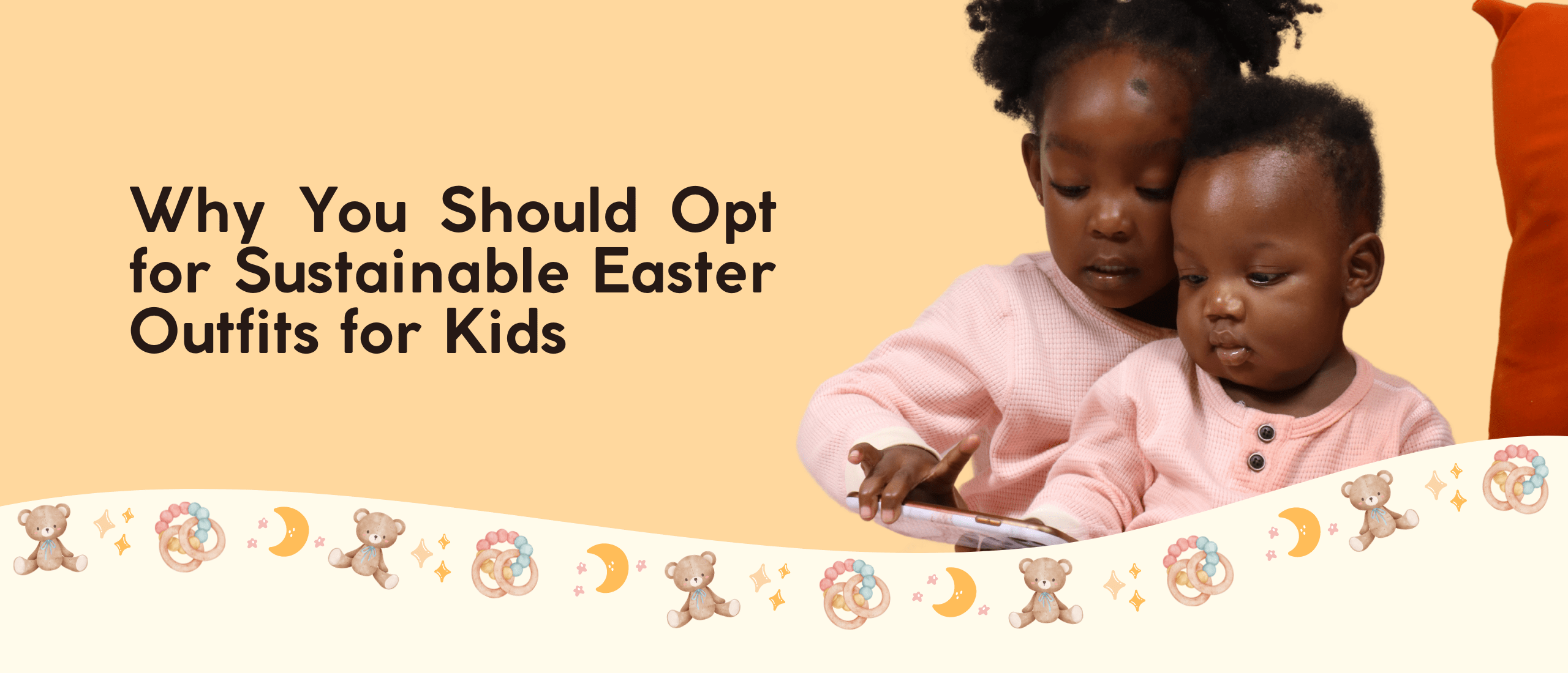 Why You Should Opt for Sustainable Easter Outfits for Kids – Baby Step ...